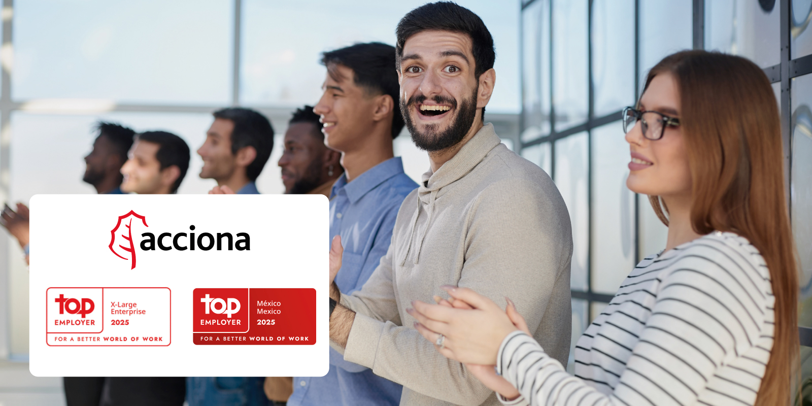 ACCIONA, ‘Top Employer 2025’ en doce de sus mercados principales incluyendo México